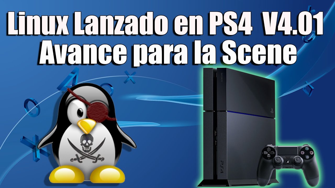 Linux en PS4 Avance para la Scene NOTICIA - YouTube