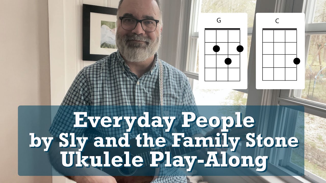 Everyday People by Sly and the Family Stone Ukulele Play-Along with ...