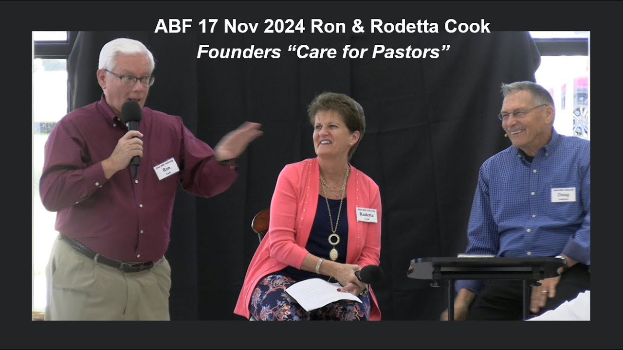 ABF 17 Nov 2024 Pastor Ron and Rodetta Cook, Founders "Care for Pastors ...