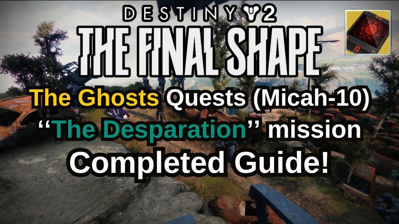 Destiny 2: The Final Shape The Ghosts Quests, The Desperation Mission ...