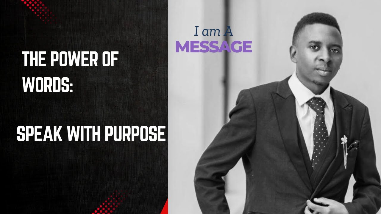 The Power of Words: Speak with Purpose - YouTube