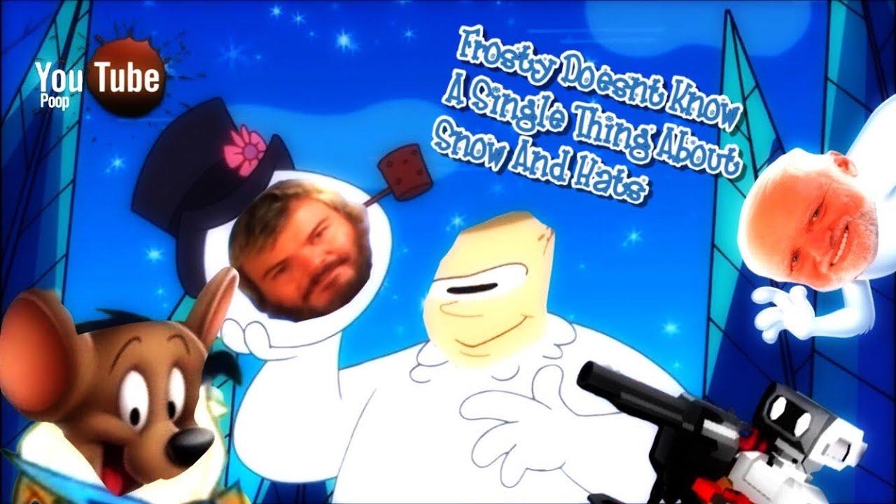 YouTube Poop: Frosty Doesn’t Know A Single Thing About Snow And Hats ...