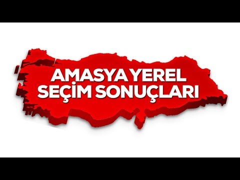 2019 Amasya  yerel seçim sonuçları canlı - Amasya  yerel seçim sonucu 31 Mart 2019