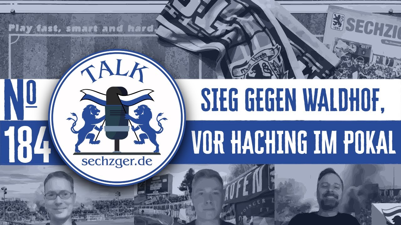 sechzger.de Talk 184: Sieg gegen Waldhof, vor Haching im Pokal - YouTube