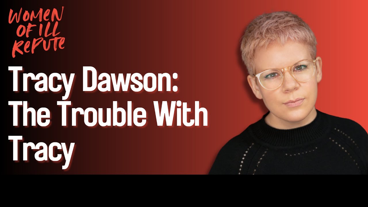 Tracy Dawson: The Trouble with Tracy - YouTube