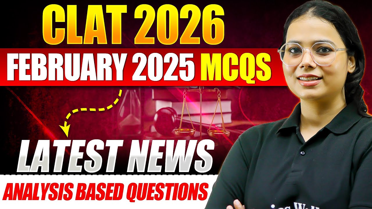 CLAT 2026 Current Affairs MCQs | February 2025 News Analysis & Practice ...