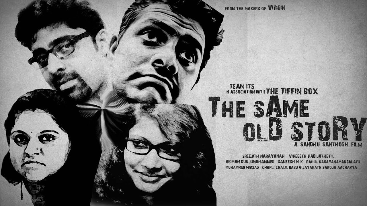 The Same Old Story Malayalam Short film 2016 - YouTube