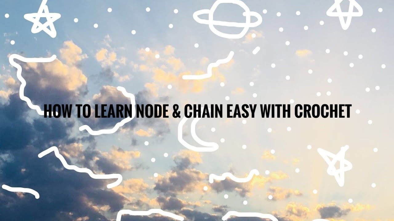 How to learn node & chain easy with crochet💎 - YouTube