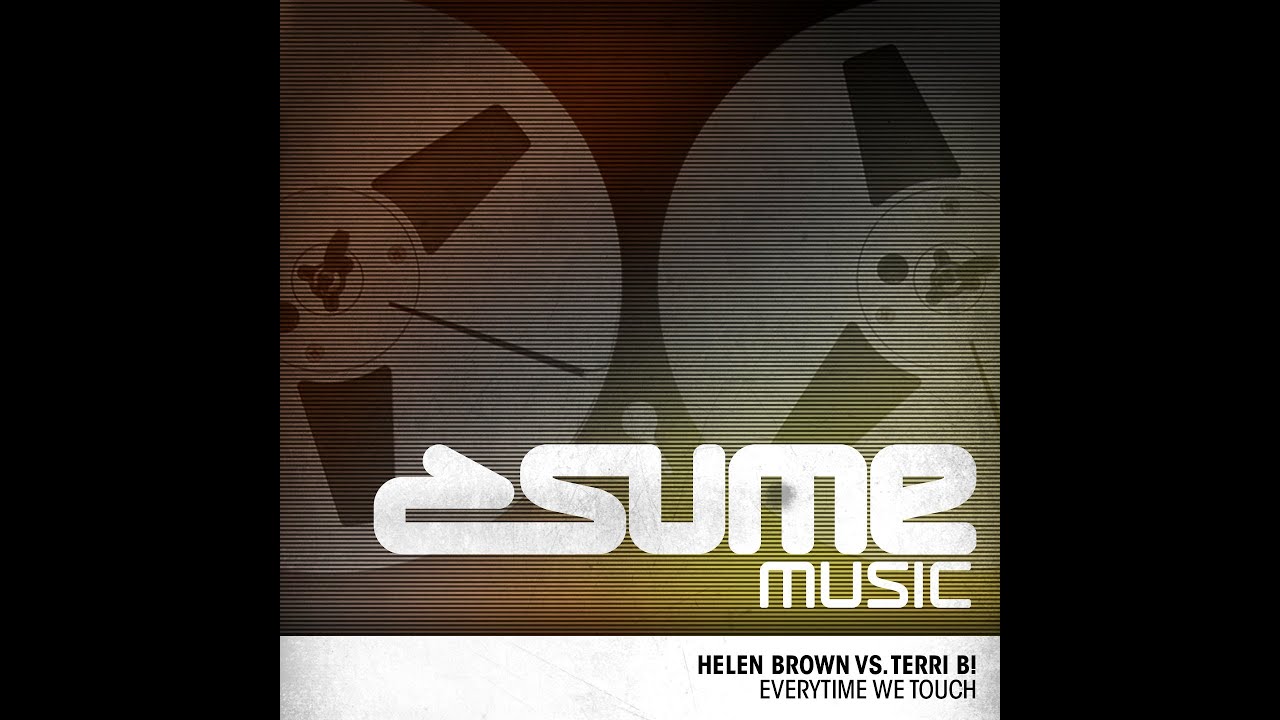 Helen Brown vs. Terri B! - Everytime We Touch (DJ Soulstar Remix) - YouTube