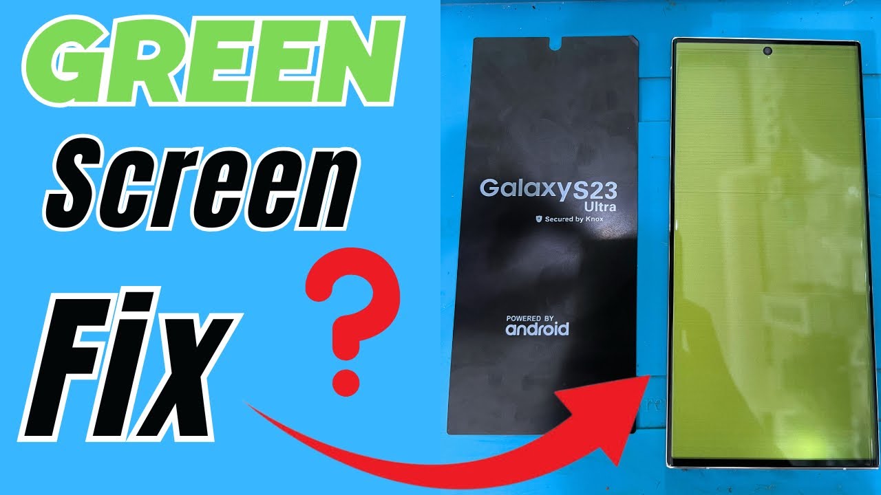Samsung S23 Ultra Green Screen Solution | How To Fix Screen Color On ...