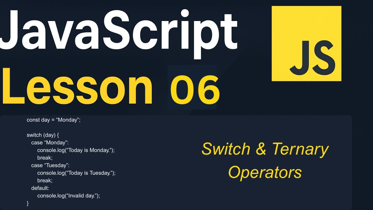 JavaScript Lesson 06 | Switch & Ternary Operators (switch statement & ? : ) - YouTube