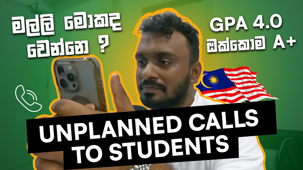 Study in Malaysia | Unplanned Calls to Students | මල්ලි මොකද වෙන්නෙ ...