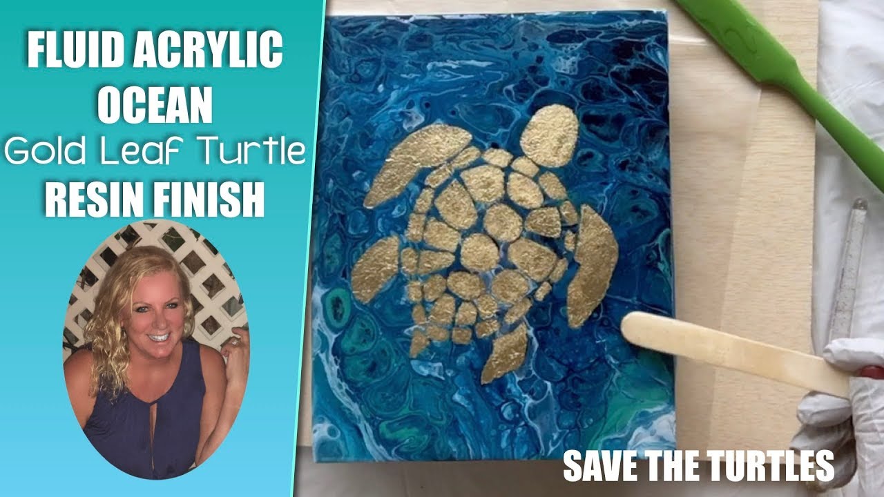 (43) Save The Turtles Fluid Acrylic Pour | Resin | Gold Leaf - YouTube
