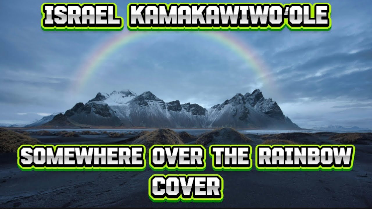 Israel Kamakawiwoole - Somewhere Over the Rainbow Cover Remix 2025 # ...