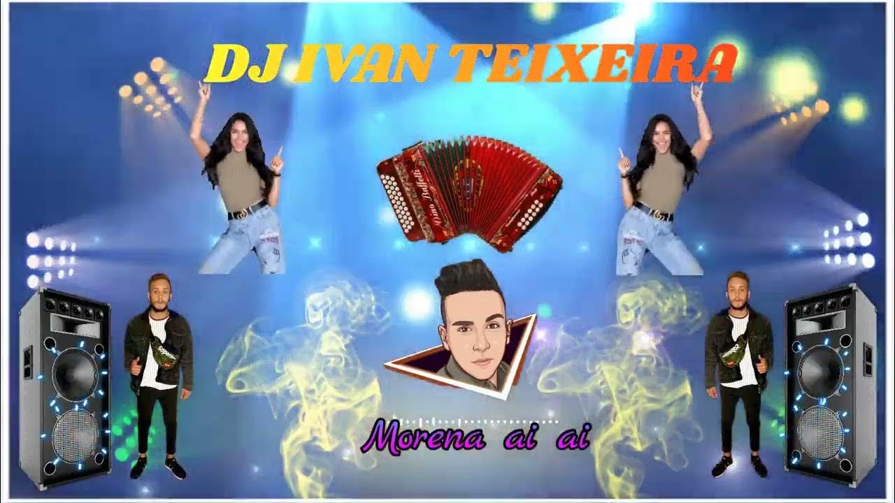 🎹Dj Ivan Teixeira🎹 Tᴇᴍᴀ: Morena ai ai Kuduro 2023👍😉 - YouTube