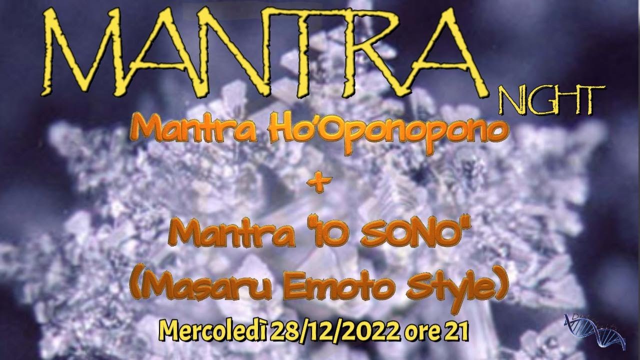 Mantra Night - Ho'oponopono + Mantra "IO SONO" Ispirato a Masaru Emoto ...