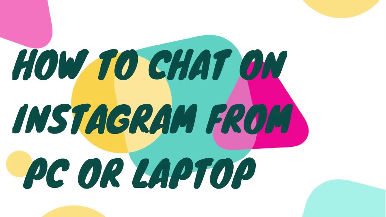 How to chat on instagram from pc|chat kese kre instagram par|instagram ...