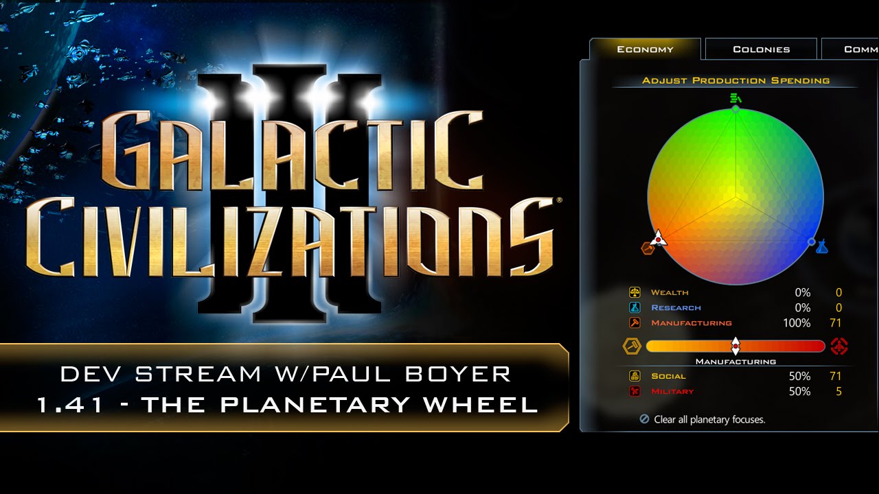 Galactic Civilizations III Dev Stream - v1.41 & The Planetary Wheel ...
