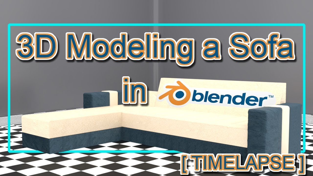 3D Modeling a Sofa in BLENDER [TIMELAPSE] - YouTube