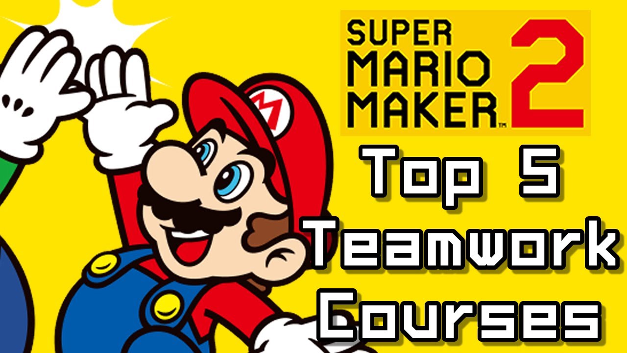 Super Mario Maker 2 Top 5 TEAMWORK COURSES (Switch) - YouTube