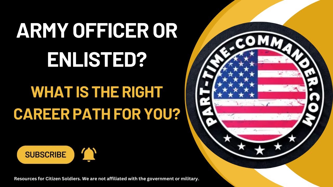 Army Officer or Enlisted: What is the Right Career Path for You? - YouTube