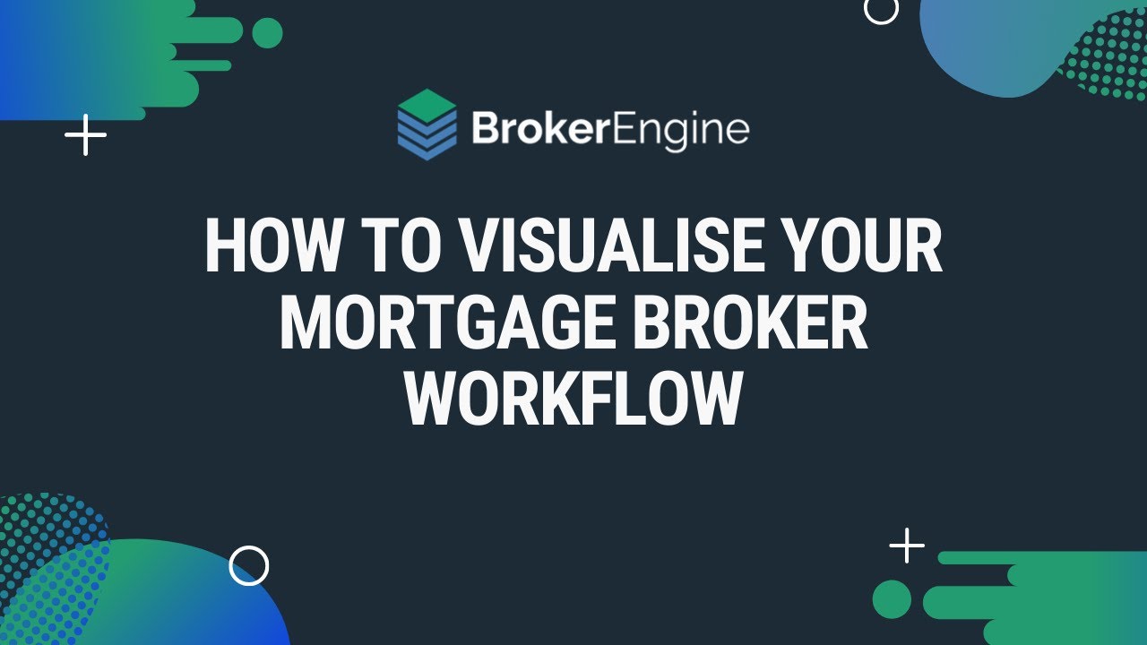 How To Visualise Your Mortgage Broker Workflow - YouTube