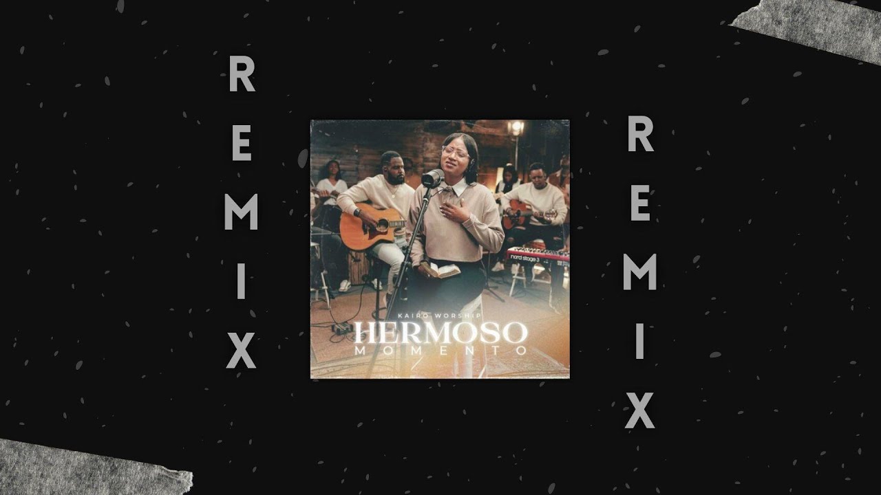 Kairo Worship - Hermoso Momento (DJ ADOS Remix) Música Electrónica ...