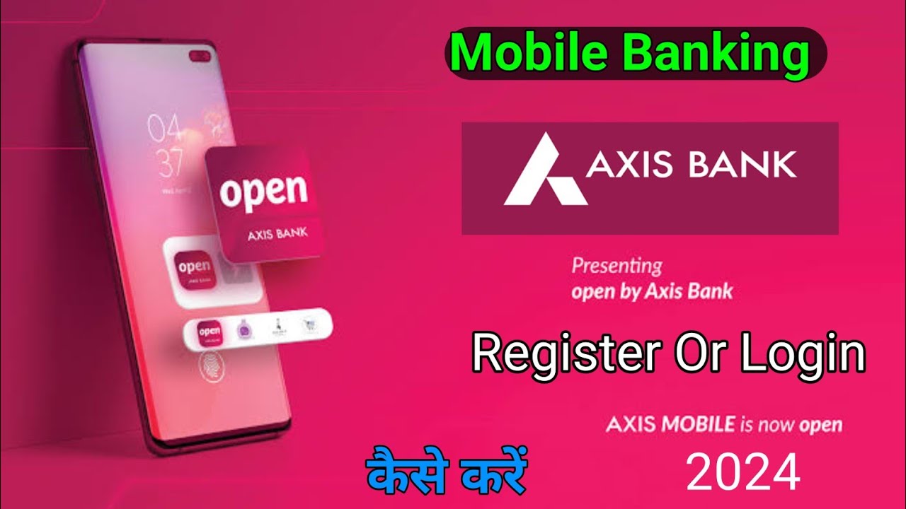 Axis Bank Ka Mobile Banking Kaise Login Kare/Axis Bank App Register ...