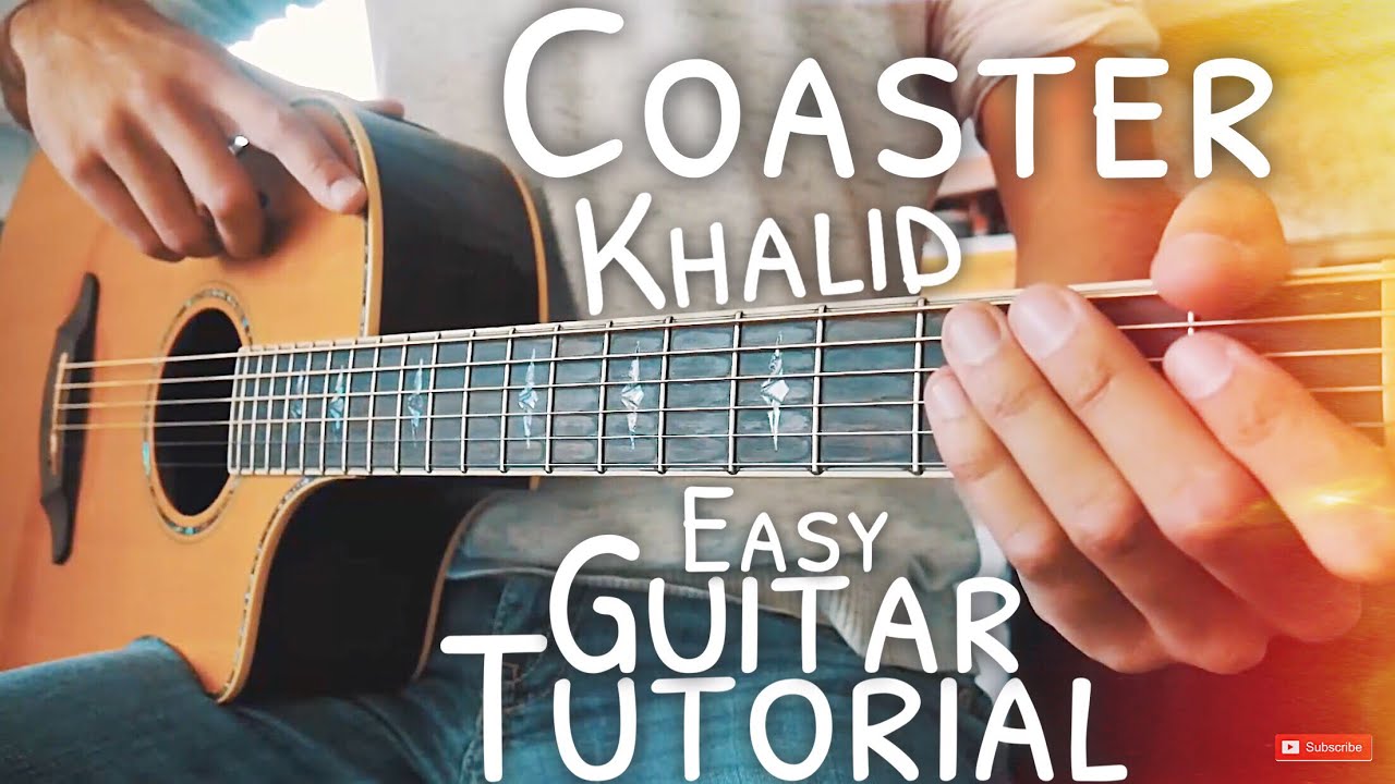 Coaster Khalid Guitar Lesson for Beginners // Coaster Guitar // Guitar ...