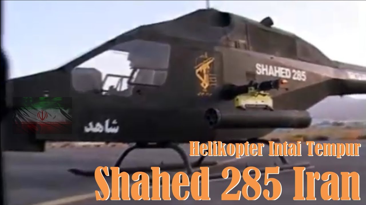 Helikopter Intai Tempur Militer Iran Shahed 285 Yang Sangat disegani ...