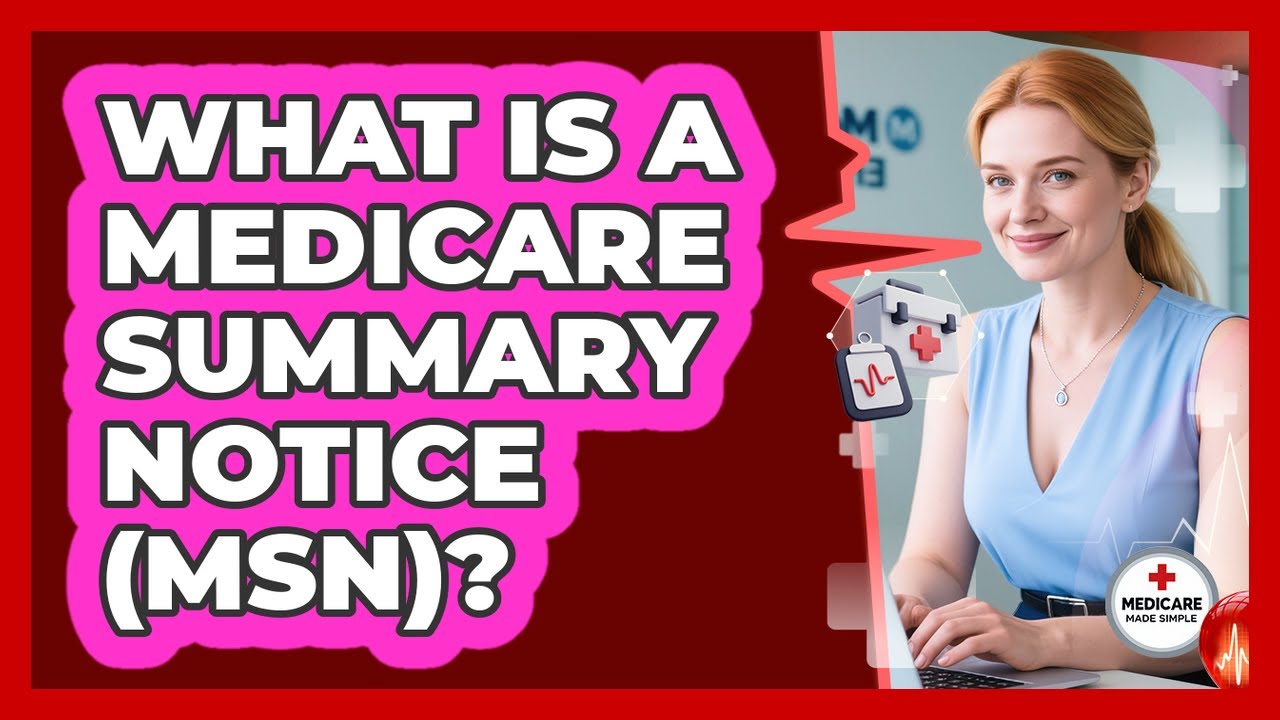 What Is A Medicare Summary Notice (MSN)? - YouTube