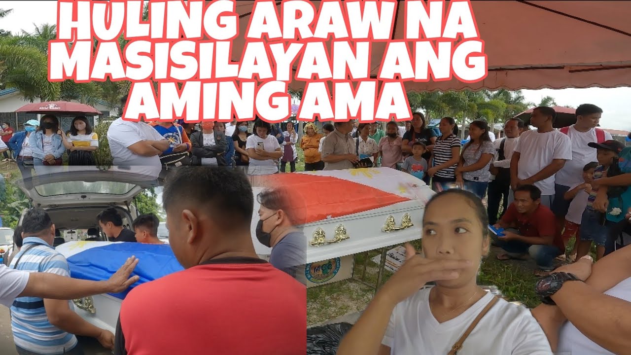 HULING ARAW NA MASISILAYAN ANG AMING AMA😭 - YouTube