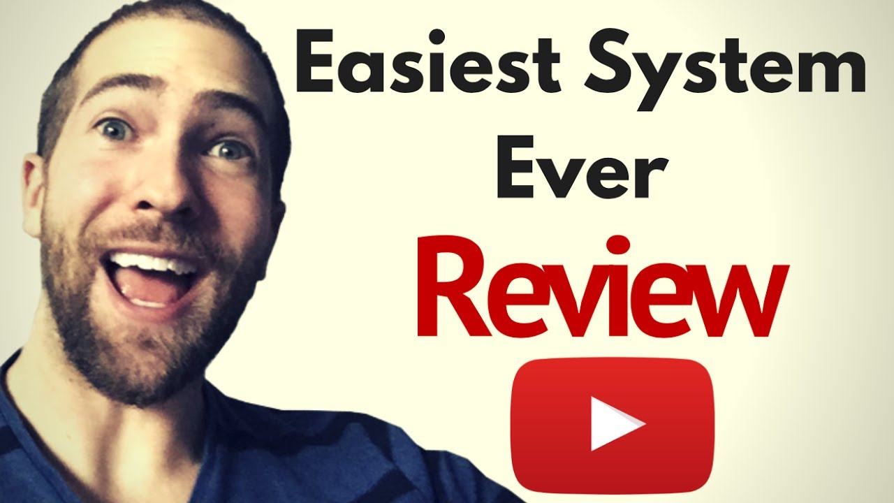 Easiest System Ever Review YouTube easiest-system-ever-review-youtube