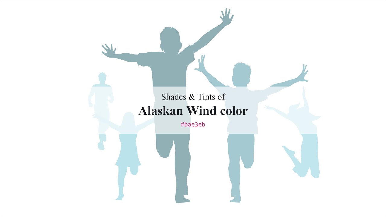 Shades & Tints of Alaskan Wind color #bae3eb A Warm Blue color #a5c9d0 ...