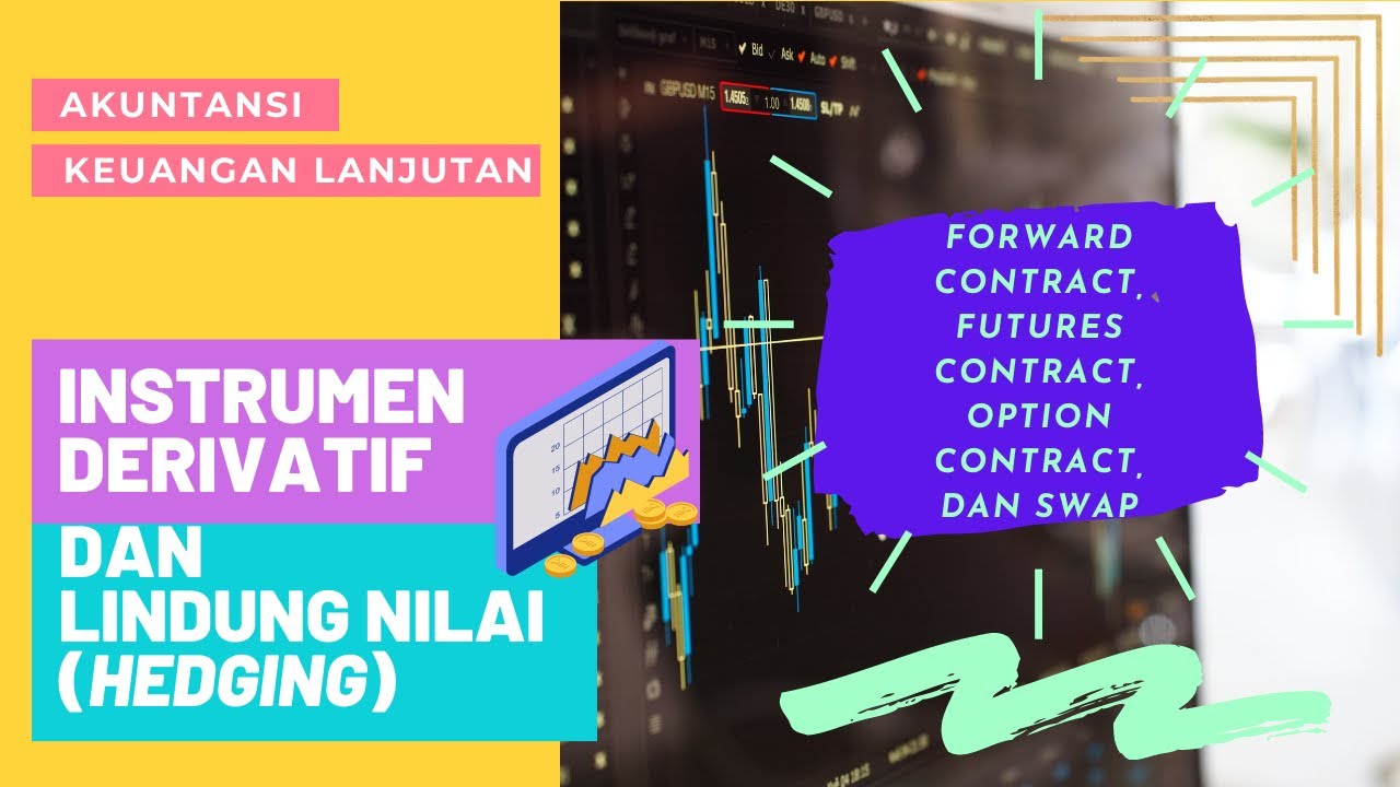 Video - Instrumen Derivatif dan Lindung Nilai - Akuntansi Keuangan ...