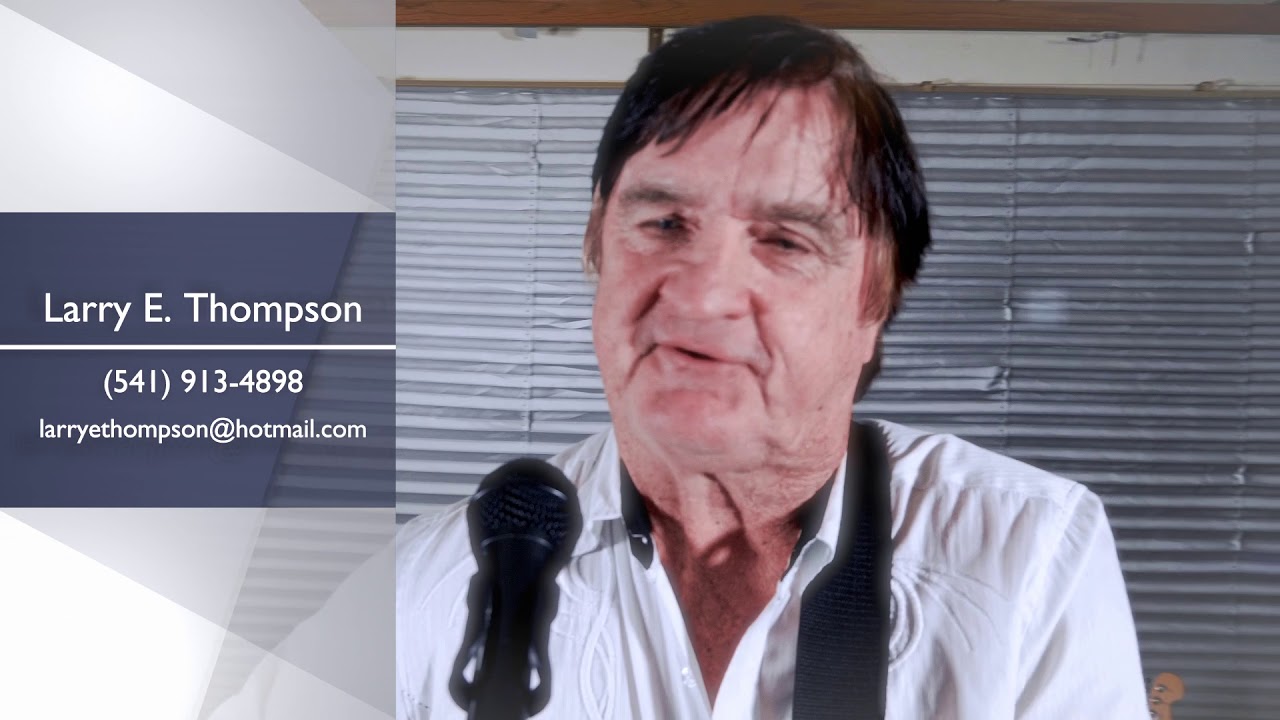 Larry E. Thompson Music Video - YouTube