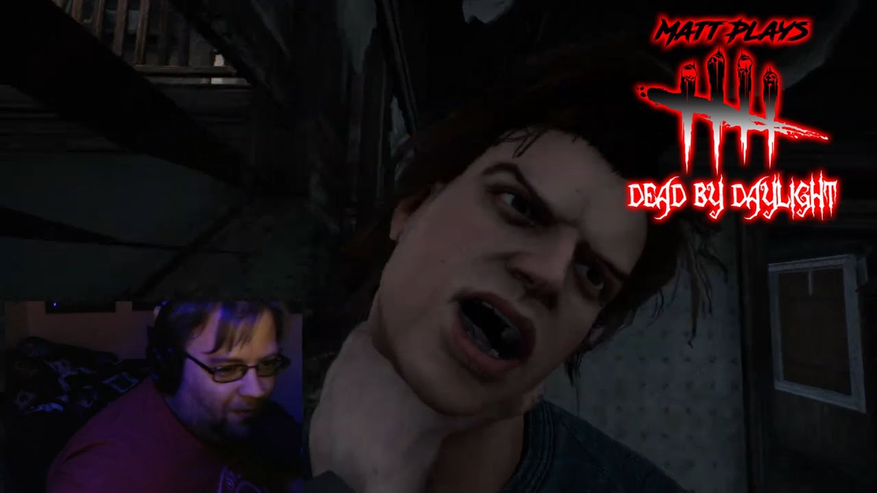 Matt Plays Dead by Daylight #46 - YouTube