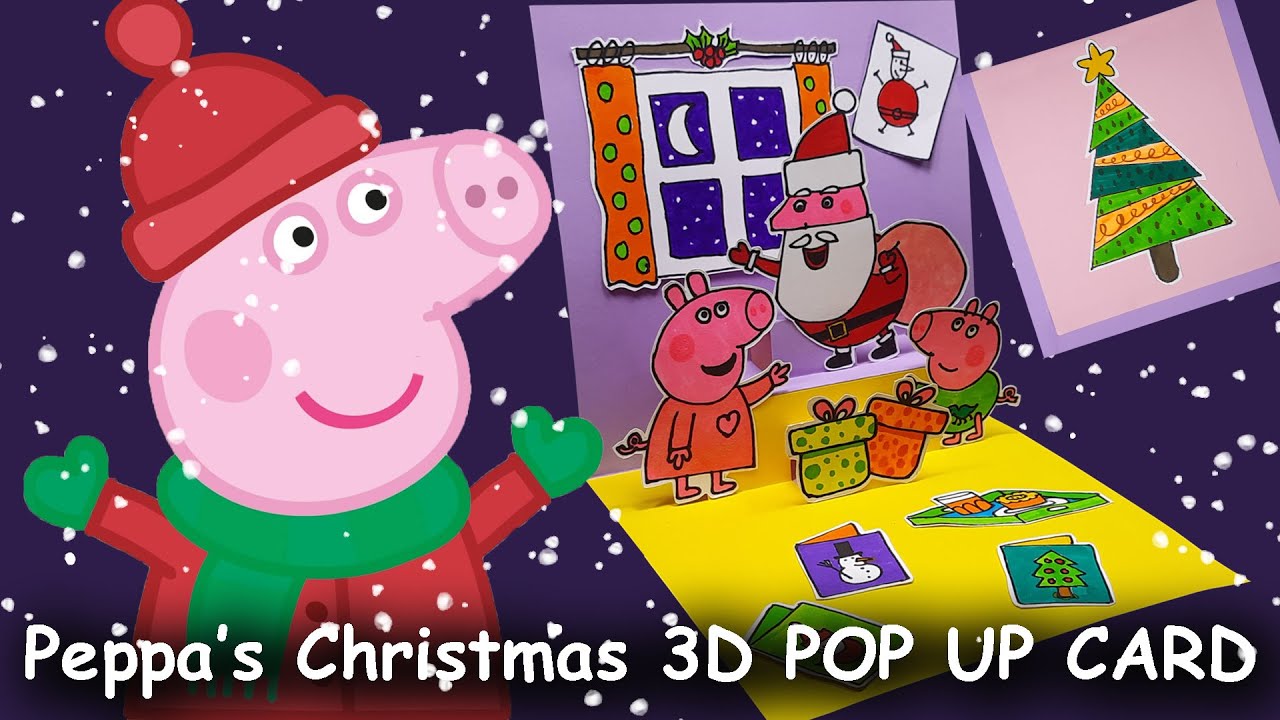 3D Christmas Pop Up Card| Christmas Card | Peppa Pig Christmas| Holiday ...
