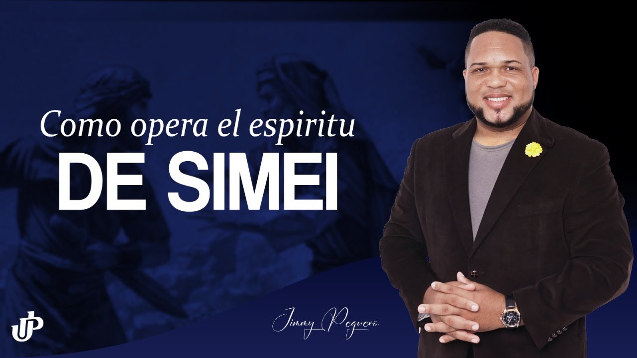 Desarticulando el espíritu de Simei - Jimmy Peguero - YouTube