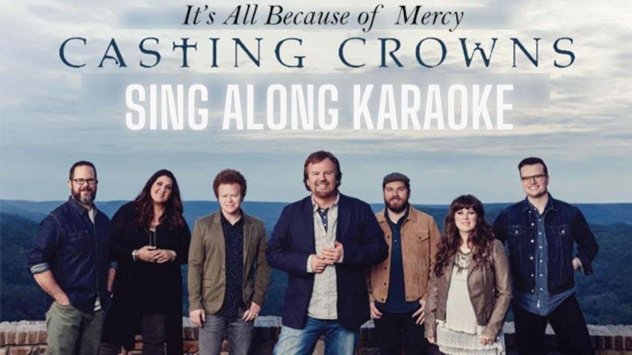 All Because of Mercy Karaoke | Casting Crowns Karaoke | Performance ...