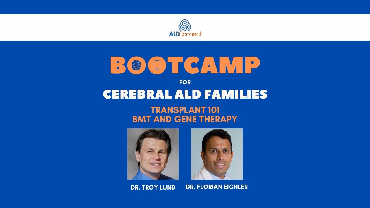 ALD Connect Bootcamp for Cerebral ALD Families: BMT and Gene Therapy ...