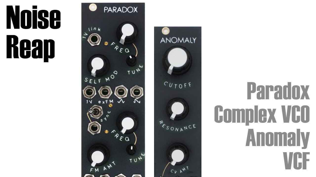 Noise Reap - Paradox Complex VCO and Anomaly VCF - YouTube