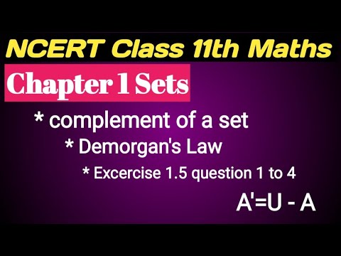 NCERT Class 11th Maths Chapter 1 Sets | complement kaise nikale| demorgan's law| complement of a ...