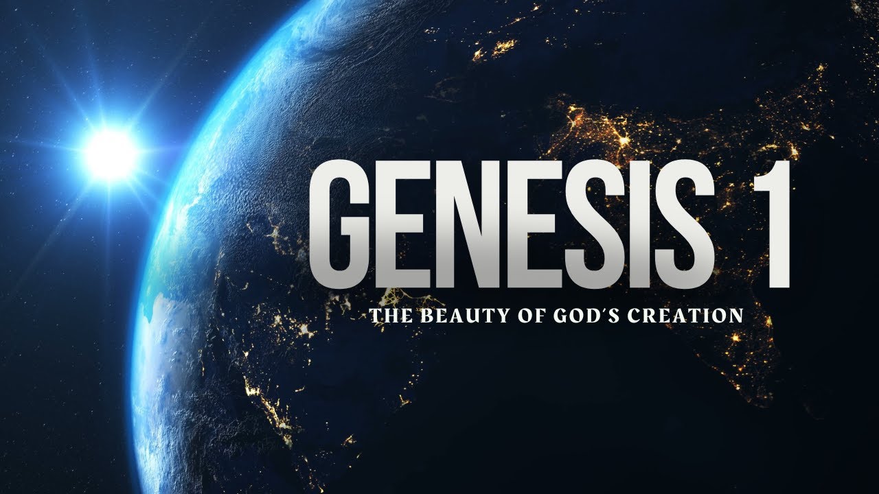 Genesis 1 Explained : 'The Beauty of God's Creation' | Holy Bible - YouTube