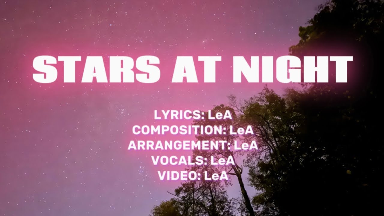 LeA - Stars At Night | Official Lyric Video 🤍 (written & made by 11 ...