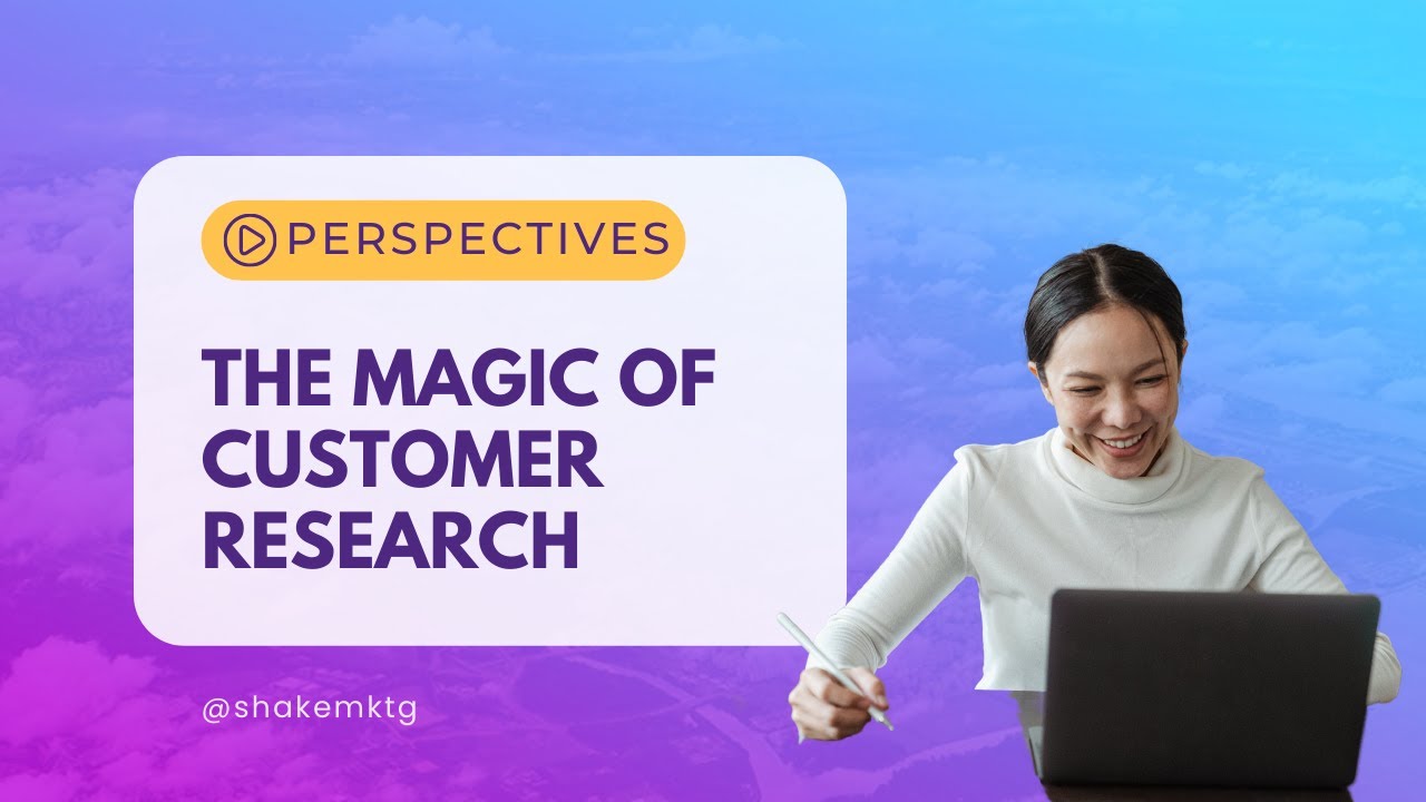 The Magic of Customer Research in B2B Marketing - YouTube