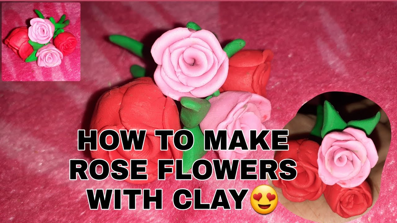 Rose Flower Made By Clay - YouTube