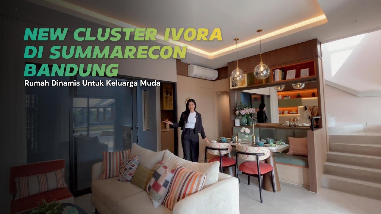 NEW CLUSTER IVORA DI SUMMARECON BANDUNG, RUMAH YANG COCOK UNTUK ...