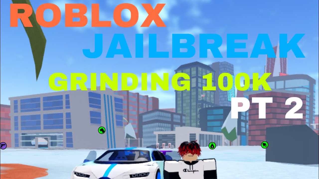 Roblox Jailbreak Grinding 100k (part 2) ft my brother - YouTube