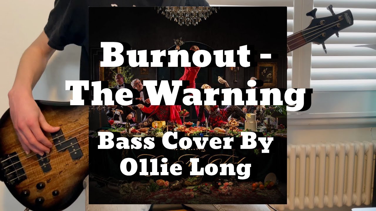 Burnout - The Warning (Bass Cover by Ollie Long) - YouTube